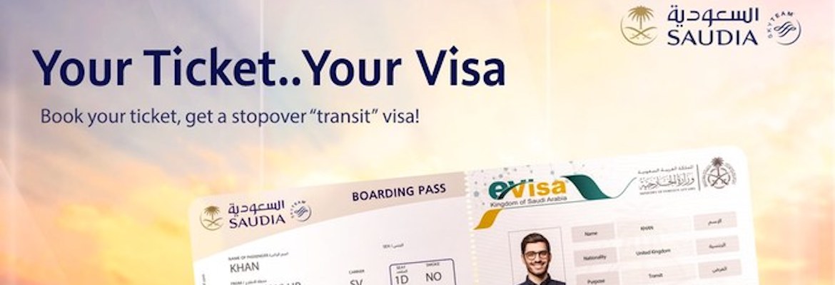 'Your Ticket Your Visa': Saudia first airline to offer stopover transit ...